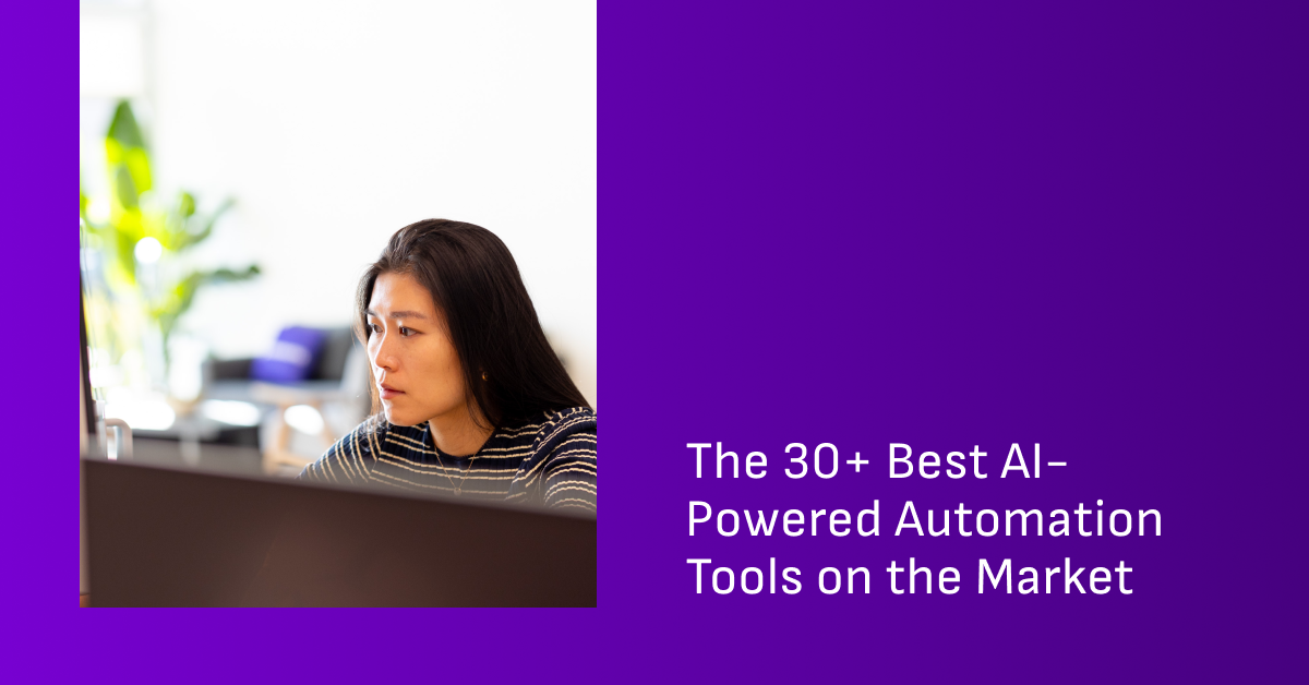 The 30 Best AI Automation Tools (+ How to Use to Improve Efficiency ...